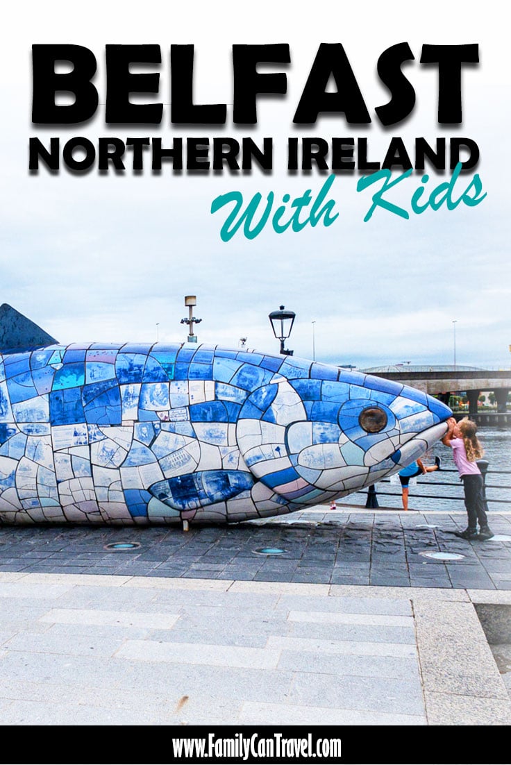 Belfast with Kids - Family Can Travel