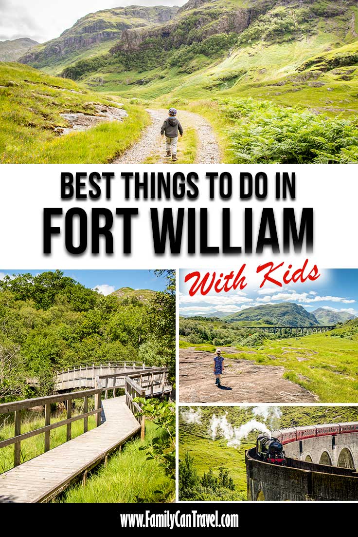Best Things to do in Fort William with Kids - Family Can Travel