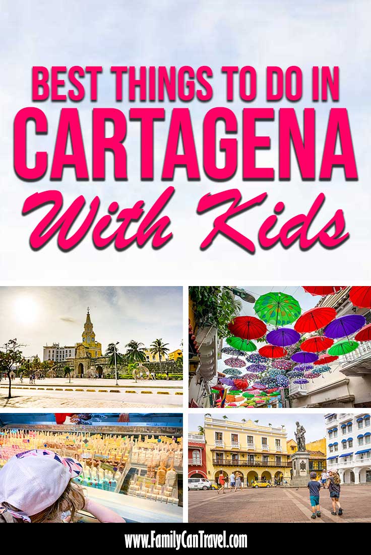 Cartagena with Kids - Family Can Travel
